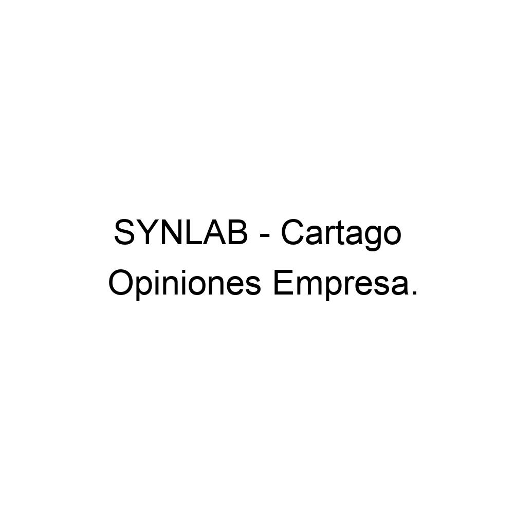 Opiniones SYNLAB - Cartago, 5726607070